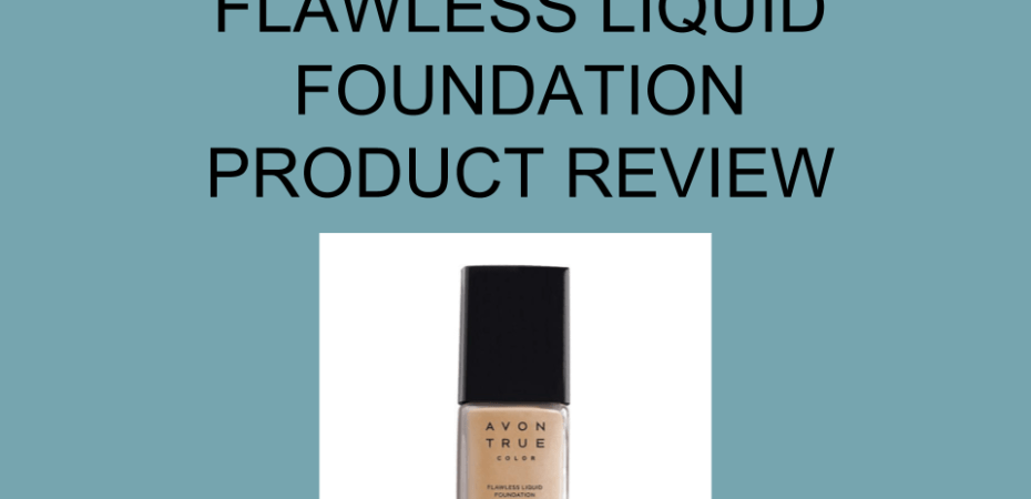 AVON PRODUCT REVIEW: AVON TRUE COLOR FLAWLESS LIQUID FOUNDATION – Jen ...