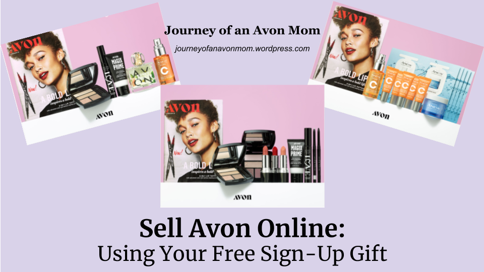 SELL AVON ONLINE: USING YOUR FREE SIGN-UP GIFT – Jen Antunes Beauty Blog