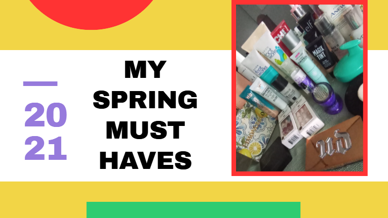 MY SPRING MUST HAVES 2021 – Jen Antunes Beauty Blog