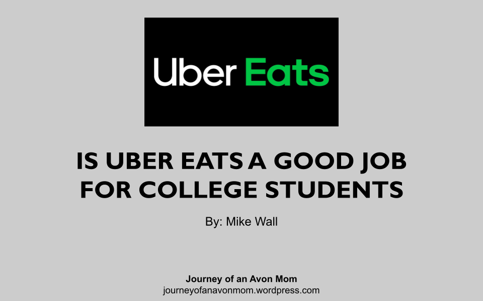 IS UBER EATS A GOOD JOB FOR COLLEGE STUDENTS – Jen Antunes Beauty Blog
