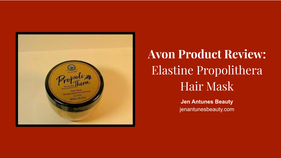 AVON ELASTINE PROPOLITHERA HAIR MASK – Jen Antunes Beauty Blog
