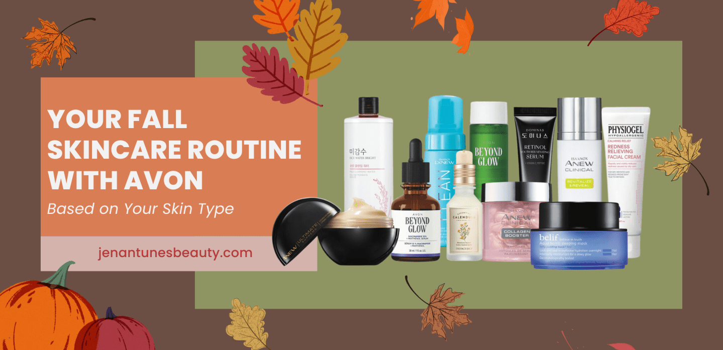 YOUR FALL SKINCARE ROUTINE WITH AVON- BASED ON YOUR SKIN TYPE – Jen ...