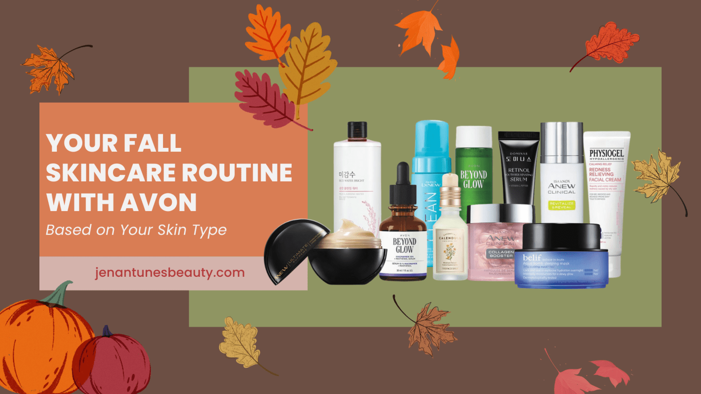 YOUR FALL SKINCARE ROUTINE WITH AVON- BASED ON YOUR SKIN TYPE – Jen ...
